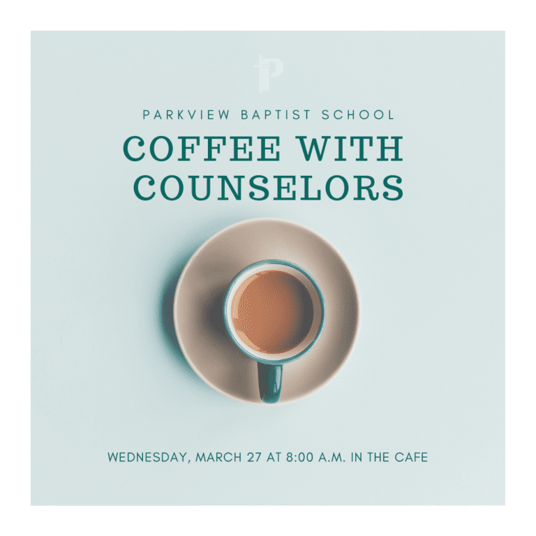 Coffee With Counselors - Parkview Baptist SchoolParkview Baptist School